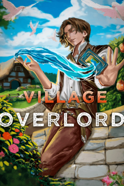Village Overlord [LitRPG] [Isekai] [Card System] | Royal Road
