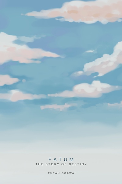 Chapter 1: A New Beginning - Fatum: the story of destiny [ENG] | Royal Road