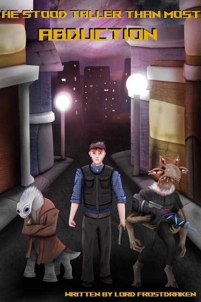 He Stood Taller Than Most Book 1: Abduction | Royal Road