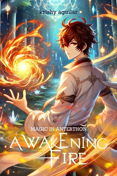 Magic in Anterthon: The Awakening Fire | Royal Road