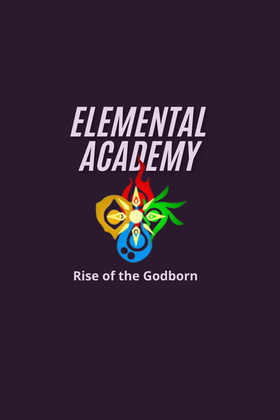 Elemental Academy: Rise of the Godborn | Royal Road