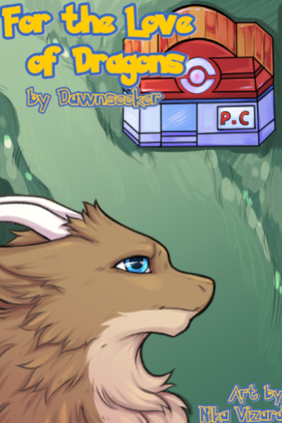 For the Love of Dragons [OC, Isekai, PF1e, Pokemon] | Royal Road