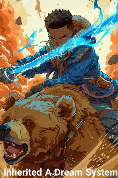 I Inherited A Dream System | Royal Road