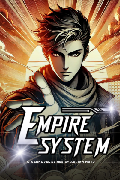 The Empire System - Between Worlds | Royal Road