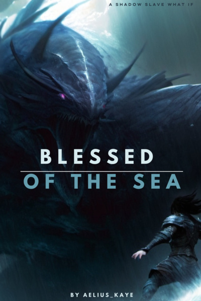 Chapter 16 - First Relic - Blessed of the Sea | A Shadow Slave What if ...