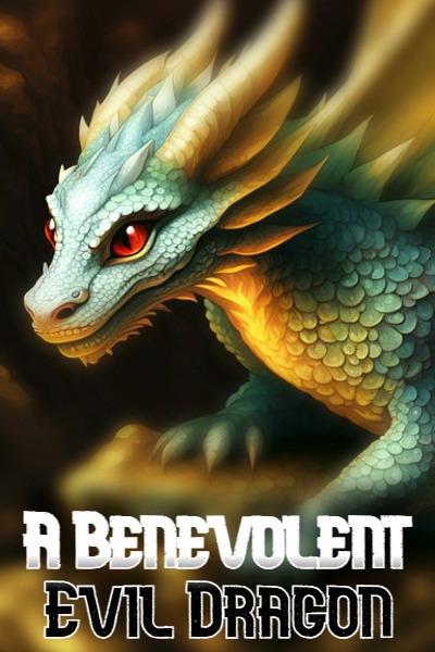 Chapter 52: Terms, Conditions And Backstabs - A Benevolent Evil Dragon | Royal Road