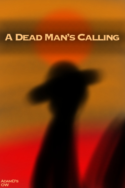 A Dead Man’s Calling | Royal Road