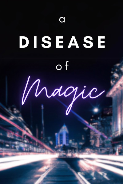 A Disease of Magic | Royal Road