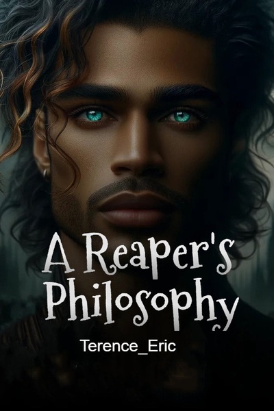 A Reaper's Philosophy | Royal Road