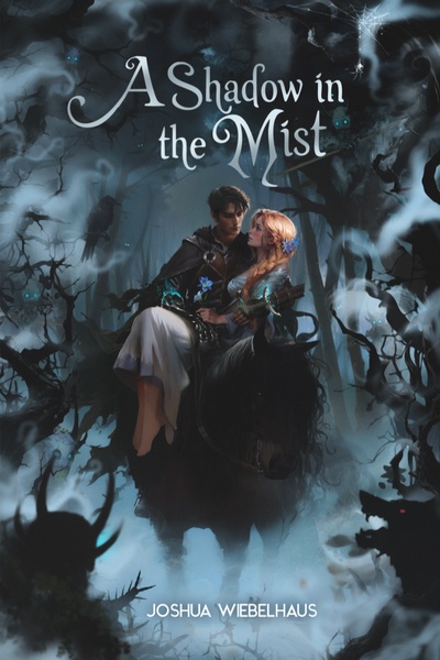 A Shadow in the Mist | Royal Road