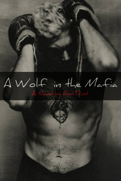Chapter 9 - A Wolf in the Mafia | Royal Road