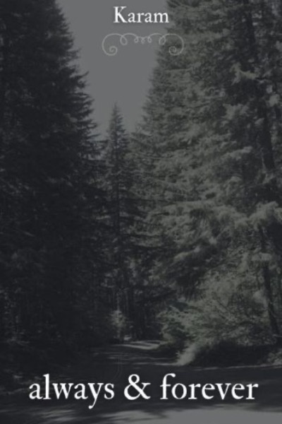 always & forever | Royal Road