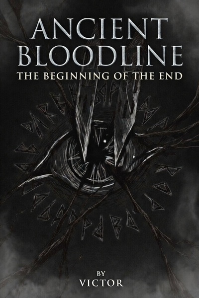 Ancient Bloodline: The Beginning of the End | Royal Road
