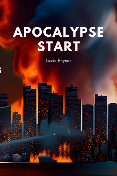 Apocalypse Start | Royal Road