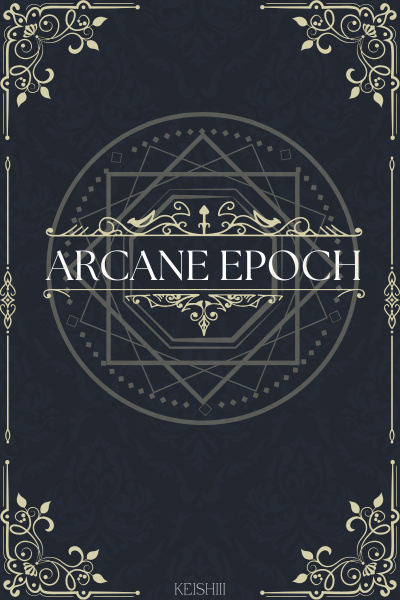 Arcane Epoch | Royal Road
