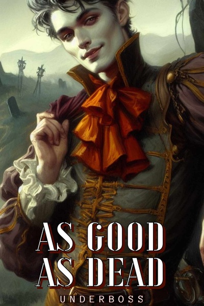 As Good As Dead | Royal Road