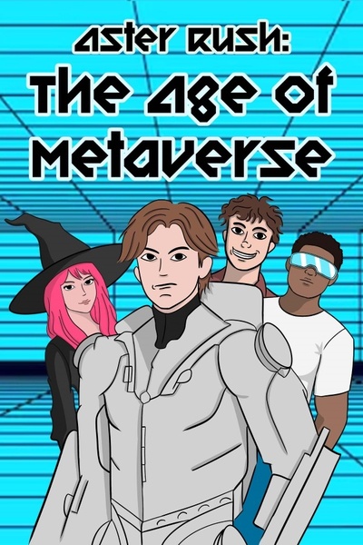 Chapter 5: Unchaste Lands - Aster Rush: The Age Of Metaverse | Royal Road
