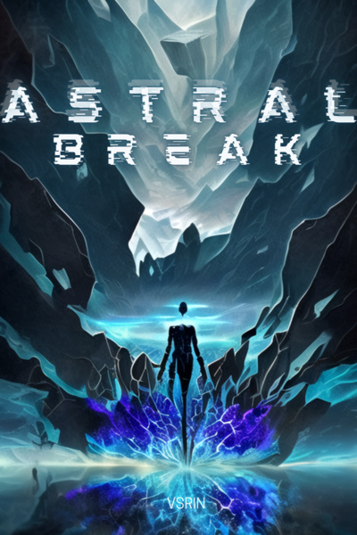 Chapter 12 - Bristol, City of Steam - Astral Break | Royal Road