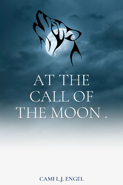 at the call of the moon | Royal Road