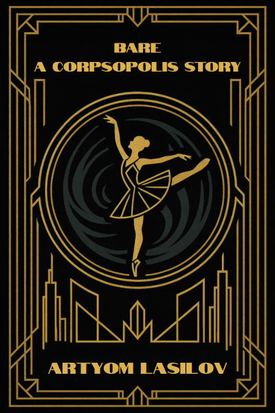 Chapter 2: Vignette - Bare - A Corpsopolis Story | Royal Road