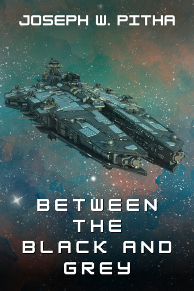 Between the Black and Grey [Space Opera, Adventure] | Royal Road