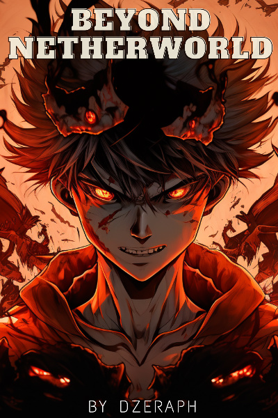 Beyond Netherworld | Royal Road