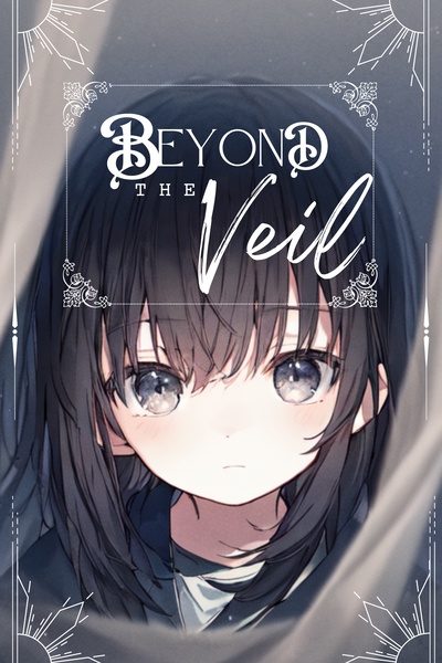 Beyond the Veil | Royal Road