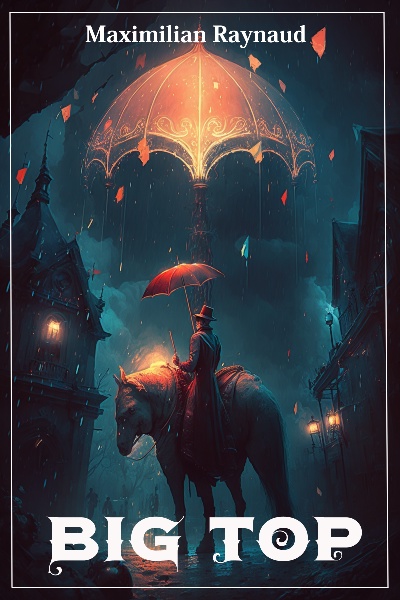 Big Top (Dark Progression Fantasy) | Royal Road