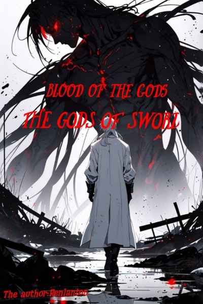 blood of the gods: the gods of sword | Royal Road