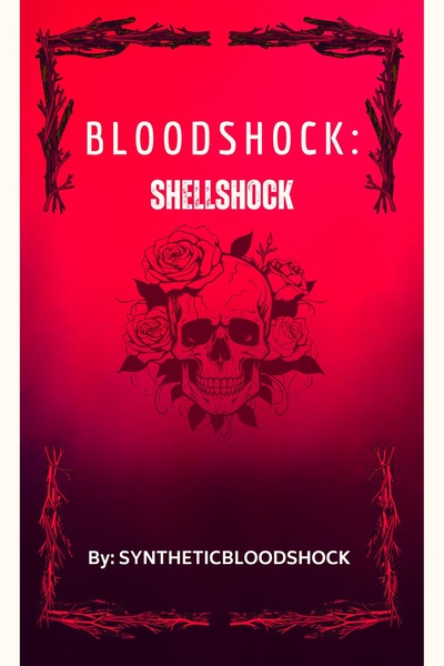 Bloodshock: Shellshock | Royal Road