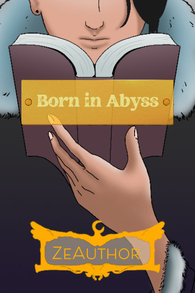 Chapter 1 - Born in Abyss | Royal Road
