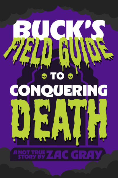 Buck's Field Guide to Conquering Death | Royal Road