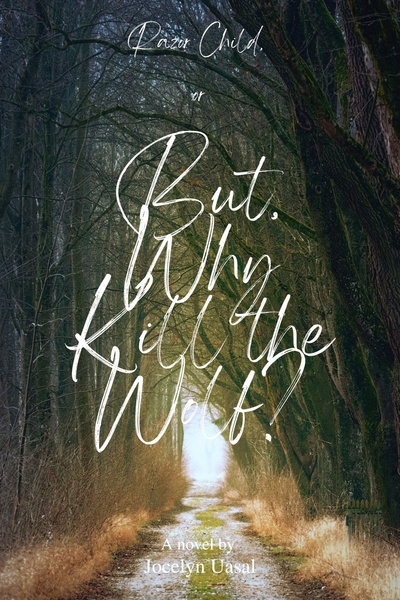 Chapter Two - But, Why Kill the Wolf? | Royal Road