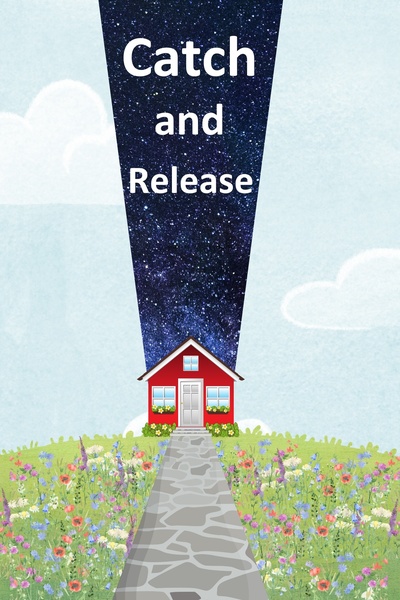 Catch and Release [Short story] | Royal Road