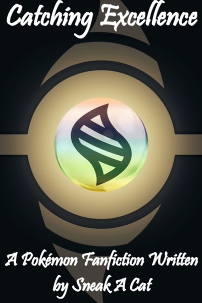 Chapter 4 - Catching Excellence - a Pokemon Fanfiction | Royal Road