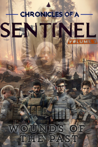 Chronicles of a Sentinel, Wounds of the Past | Royal Road