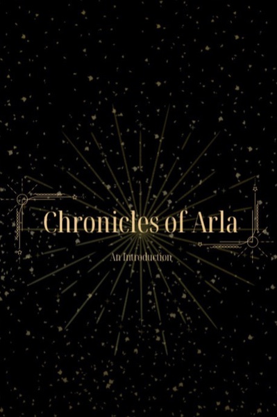 Chapter 1: Dawn/Dusk - Chronicles of Arla | Royal Road