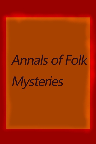 Chapter 11: Sealed Anchors (Word count: 1,842) - Chronicles of Folkloric Oddities (Literal ...