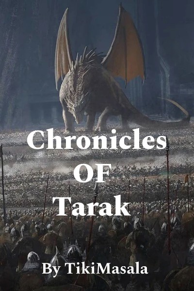 Chronicles of Tarak | Royal Road