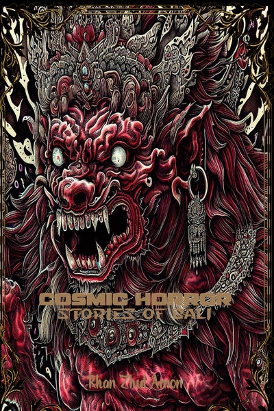 Cosmic Horror Stories of Bali | Royal Road