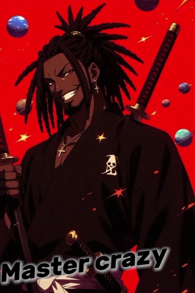 Crazy Master [english] | Royal Road