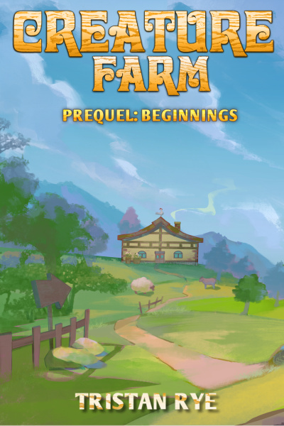 Creature Farm: Beginnings (A Cozy Monster Evolution LitRPG) | Royal Road