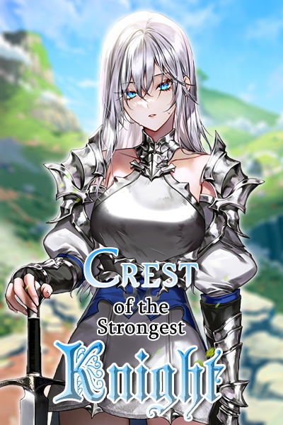 Crest of the Strongest Knight | Royal Road