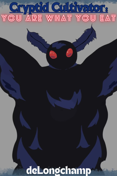 Cryptid Cultivator: You Are What You Eat [Mothman Isekai] | Royal Road