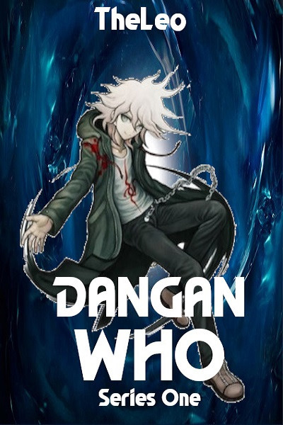Dangan Who - Series One | Royal Road