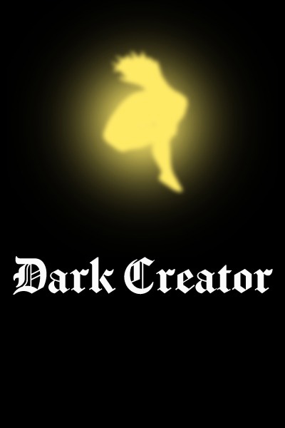 Dark Creator - The God of Nothing | Royal Road