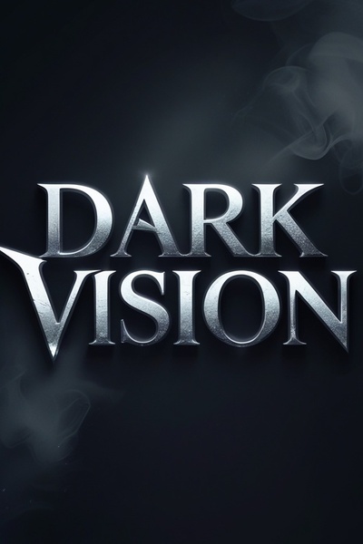 DARK VISION | Royal Road