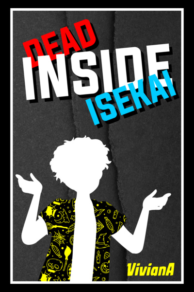 Chapter 3. Over Vacation Over - Dead Inside Isekai | Royal Road