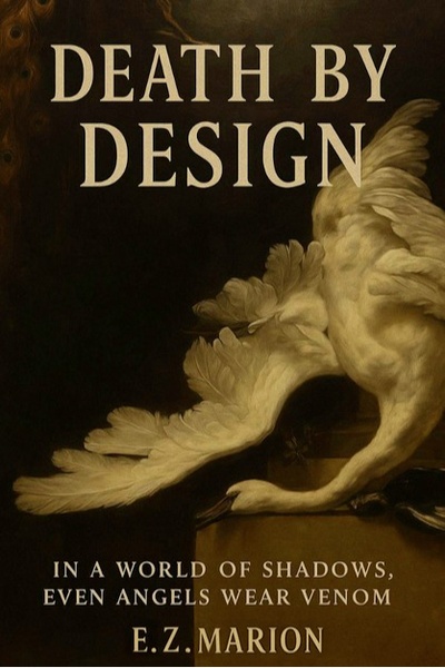 Death By Design | Royal Road