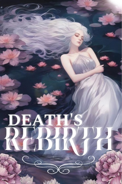 Death's Rebirth | Royal Road